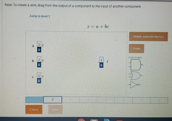 Solved Note: To create a wire, drag from the output of a | Chegg.com