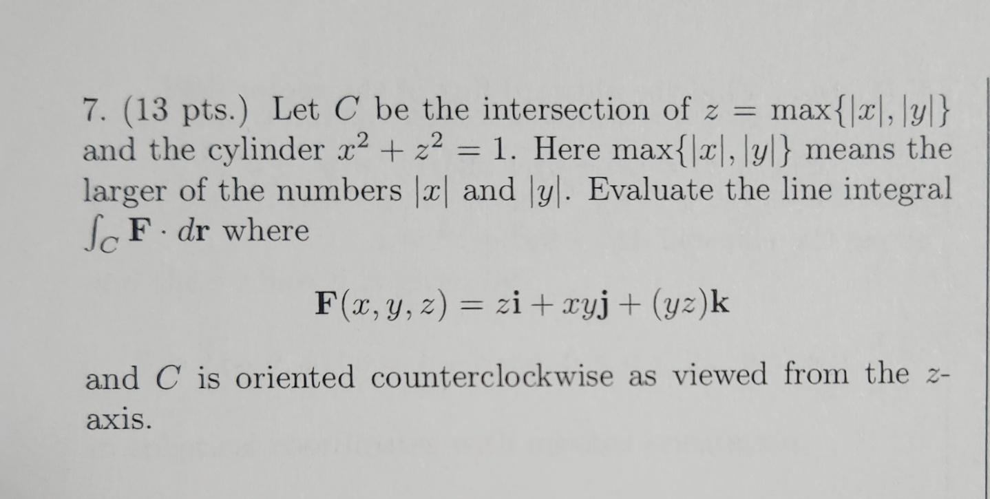 Solved 7. (13 pts.) Let C be the intersection of | Chegg.com