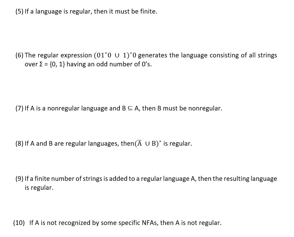 Solved (5) If a language is regular, then it must be finite. | Chegg.com