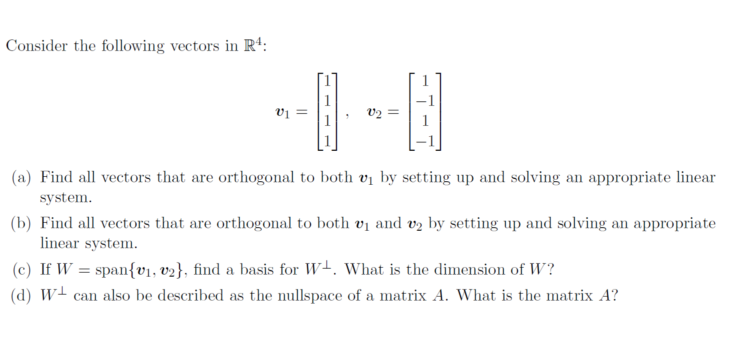 Solved Consider the following vectors in R4: V1 V2 = (a) | Chegg.com