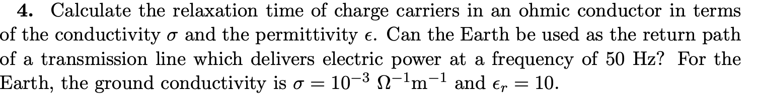 Solved 4. Calculate the relaxation time of charge carriers | Chegg.com