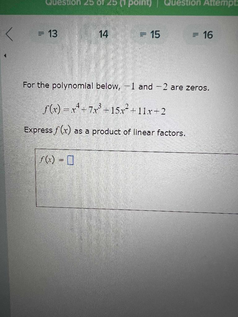 Solved For the polynomial below, −1 and −2 are zeros. | Chegg.com