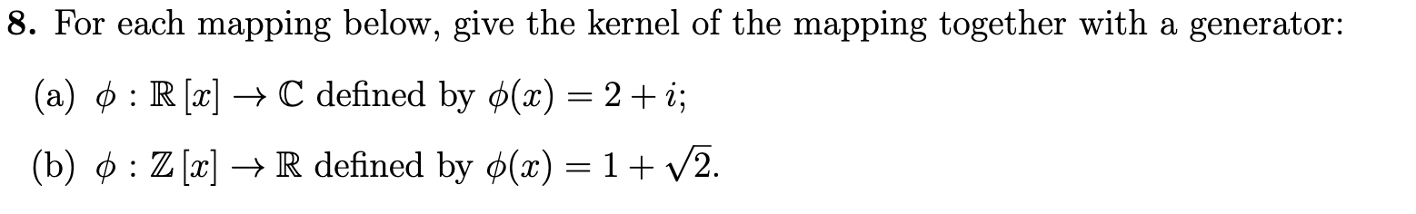Solved For each mapping below, give the kernel of the | Chegg.com