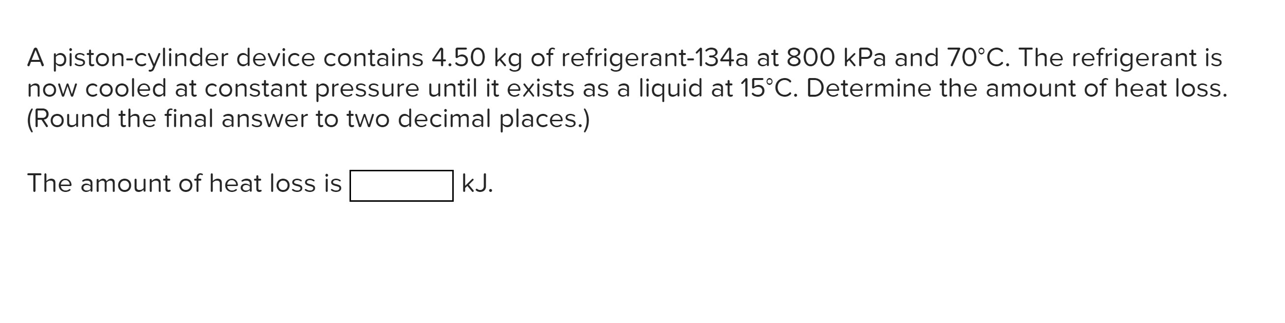 Solved A piston-cylinder device contains 4.50 kg of | Chegg.com