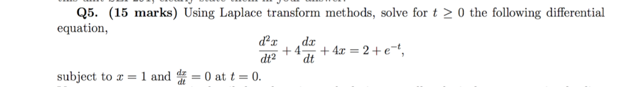 Solved Q5. (15 marks) Using Laplace transform methods, solve | Chegg.com