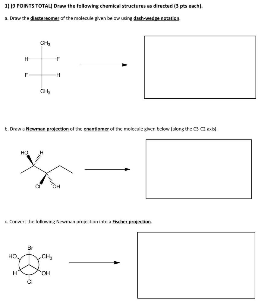 Solved 1) (9 POINTS TOTAL) Draw the following chemical | Chegg.com