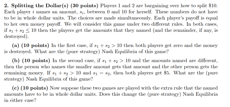 Solved 2. Splitting the Dollar(s) (30 points) Players 1 and | Chegg.com