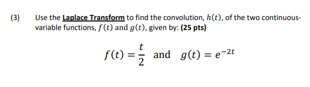 Solved (3) ﻿Use the Laplace Transform to find the | Chegg.com