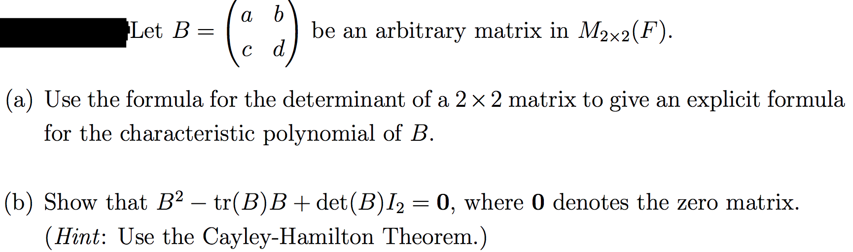 Solved a b Let B= be an arbitrary matrix in M2x2(F). c d (a) | Chegg.com