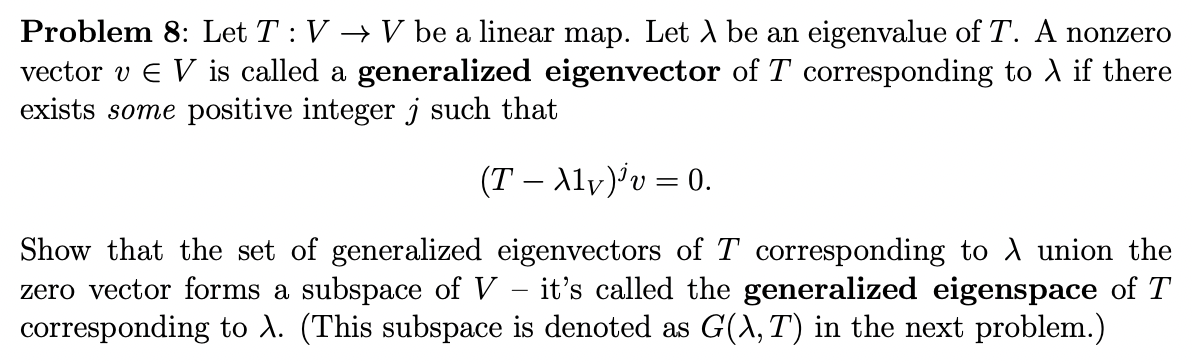 Solved Problem 8: Let T:V→V ﻿be a linear map. Let λ ﻿be an | Chegg.com