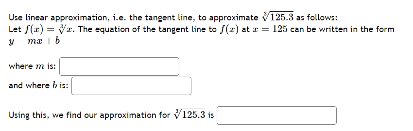 Solved Use linear approximation, i.e. ﻿the tangent line, to | Chegg.com