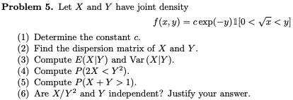Solved Problem 5. ﻿Let x ﻿and Y ﻿have joint | Chegg.com