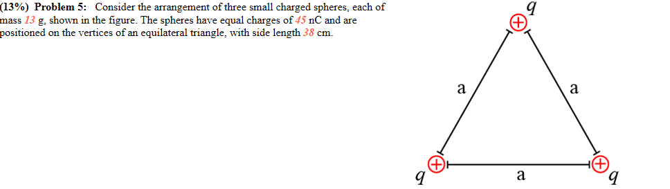 Solved 9 (13%) Problem 5: Consider the arrangement of three | Chegg.com