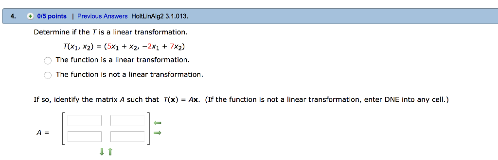 Solved 4. 0/5 points | Previous Answers HoltLinAlg2 3.1.013 | Chegg.com Solved 4. 0/5 points | Previous Answers HoltLinAlg2 3.1.013 | Chegg.com