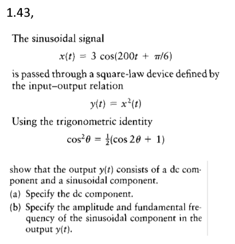 Solved The sinusoidal signal x(t)=3cos(200t+π/6) is passed | Chegg.com