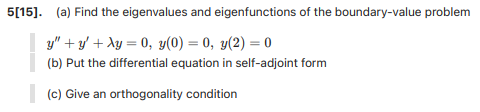 Solved 5[15]. (a) ﻿Find the eigenvalues and eigenfunctions | Chegg.com