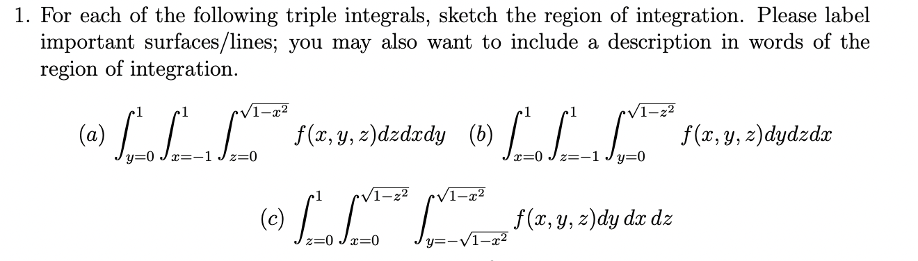 Solved 1. For each of the following triple integrals, sketch | Chegg.com