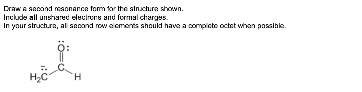 Solved Draw a second resonance form for the structure shown. | Chegg.com