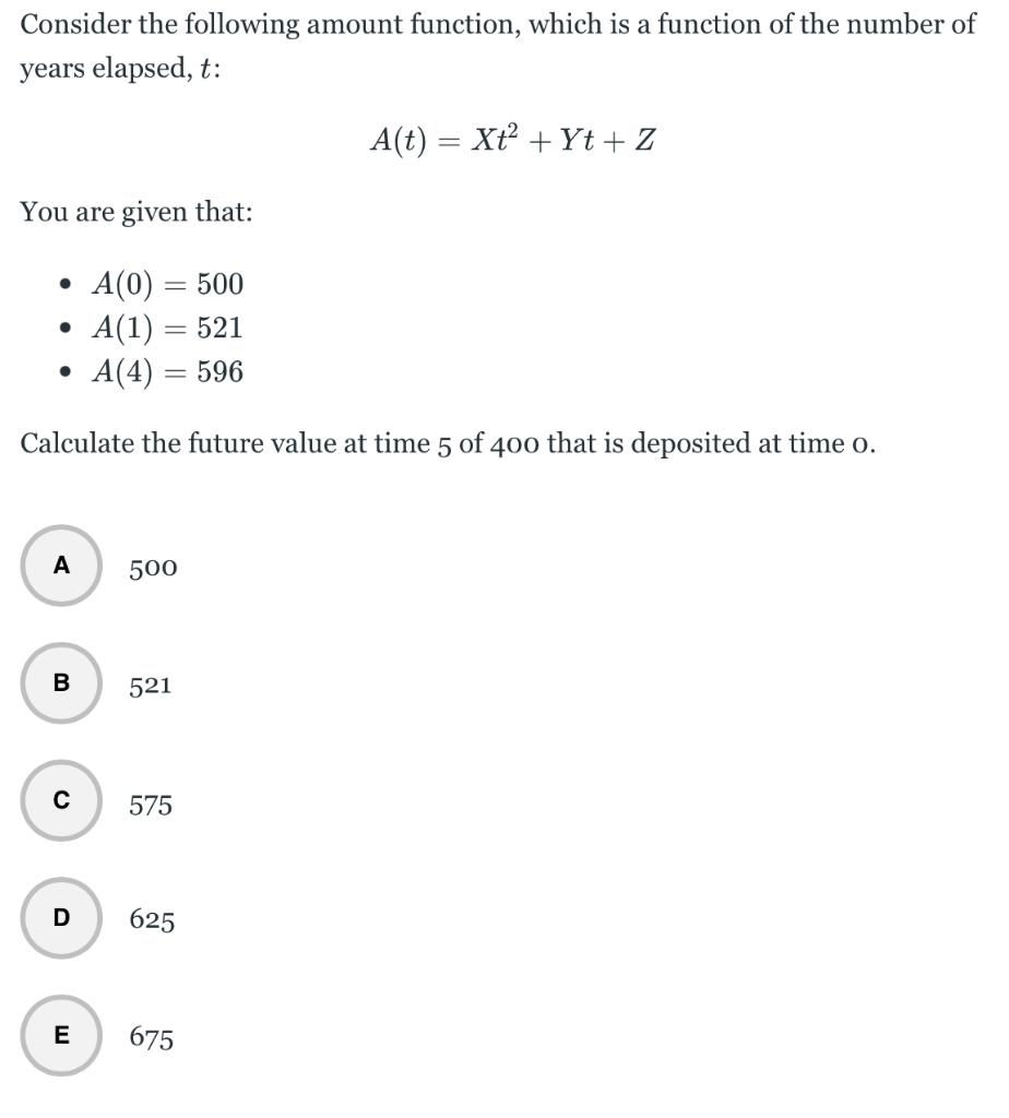 Solved Consider the following amount function, which is a | Chegg.com