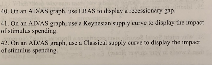 Solved 40. On an AD/AS graph, use LRAS to display a | Chegg.com