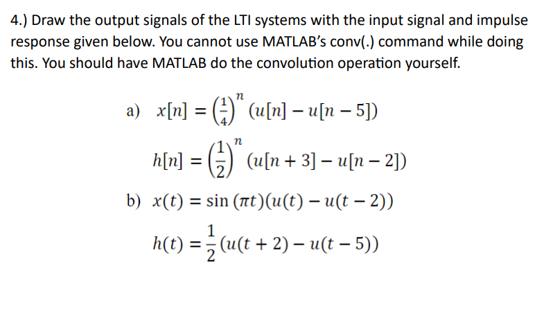 Solved 4.) Draw the output signals of the LTI systems with | Chegg.com