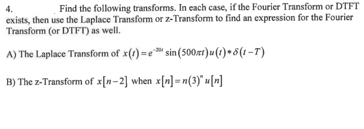 Solved 4. Find the following transforms. In each case, if | Chegg.com