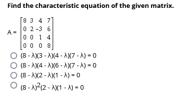 Solved Find the characteristic equation of the given matrix. | Chegg.com