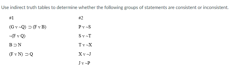 Solved Use indirect truth tables to determine whether the | Chegg.com