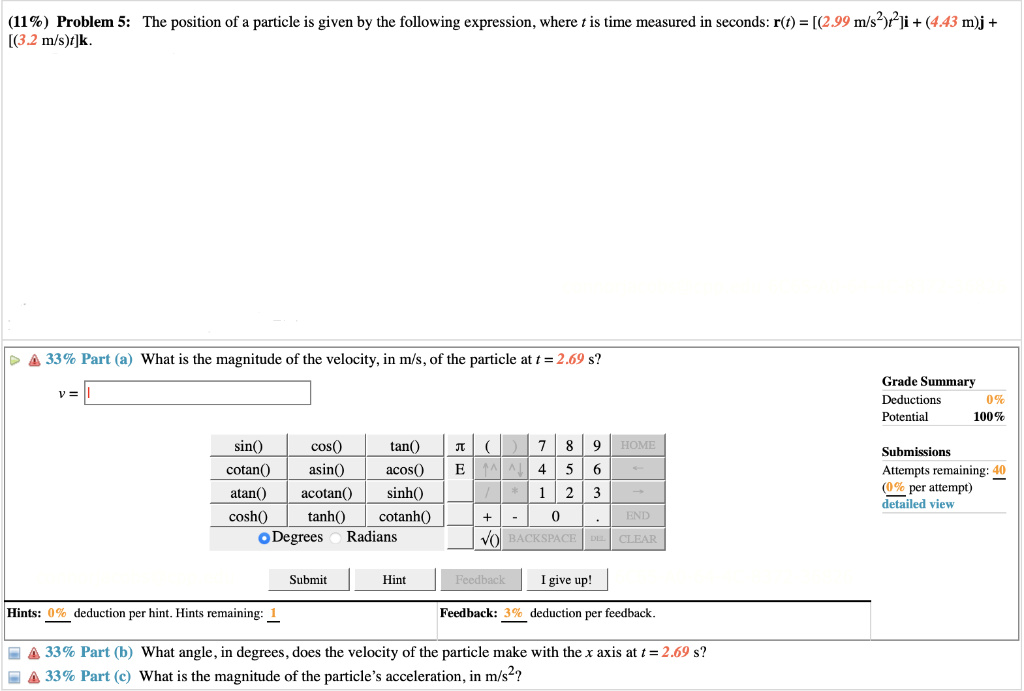 Solved (11\%) Problem 5: The position of a particle is given | Chegg.com