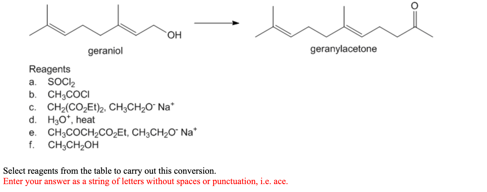 Solved OH geraniol geranylacetone Reagents a. SOCI2 b. | Chegg.com