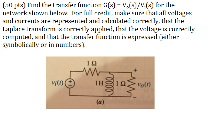 Solved (50 pts) Find the transfer function G(s)=Vo(s)/Vi(s) | Chegg.com