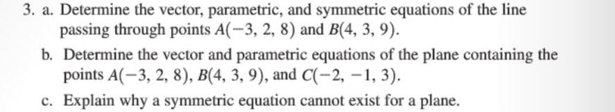 Solved 3. a. Determine the vector, parametric, and symmetric | Chegg.com