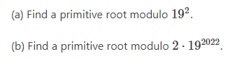 Solved (a) Find a primitive root modulo 192. (b) Find a | Chegg.com