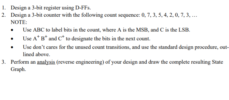 Solved 1. Design a 3-bit register using D-FFs. 2. Design a | Chegg.com