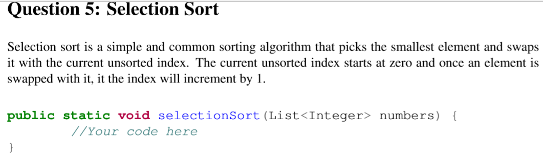 Solved Question 5: Selection Sort Selection sort is a simple | Chegg.com