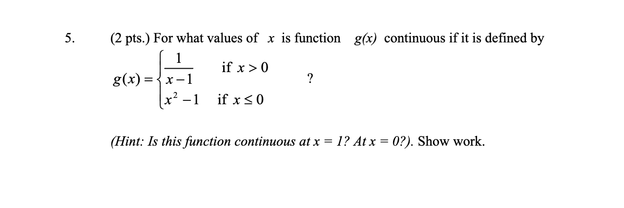 Solved (2 pts.) ﻿For what values of x is ﻿function g(x) | Chegg.com