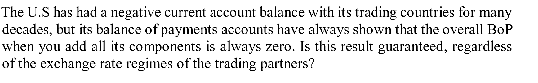 Solved The U.S has had a negative current account balance | Chegg.com