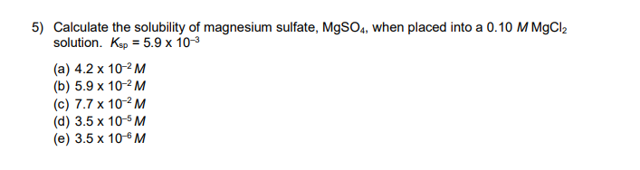 Solved 5) Calculate the solubility of magnesium sulfate, | Chegg.com