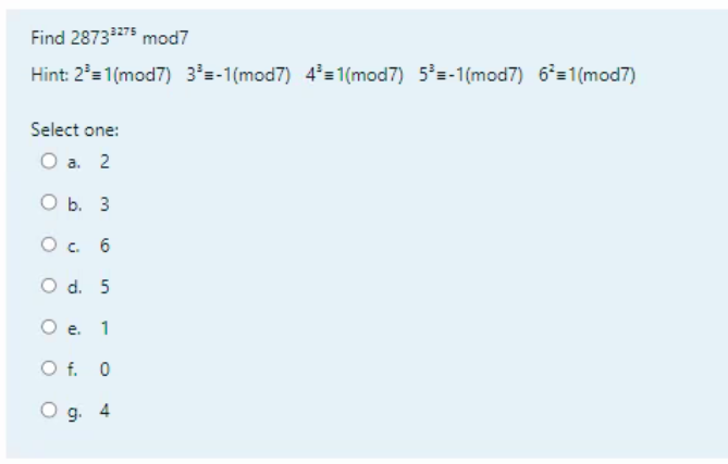 Solved Find 28733275 mod7 Hint: 2³=1(mod7) 3³=-1(mod7) | Chegg.com
