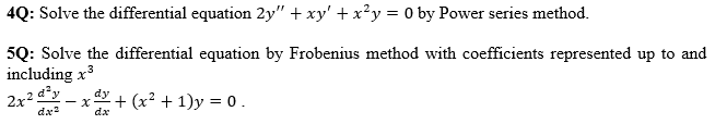 Solved 4Q: Solve the differential equation 2y′′+xy′+x2y=0 by | Chegg.com