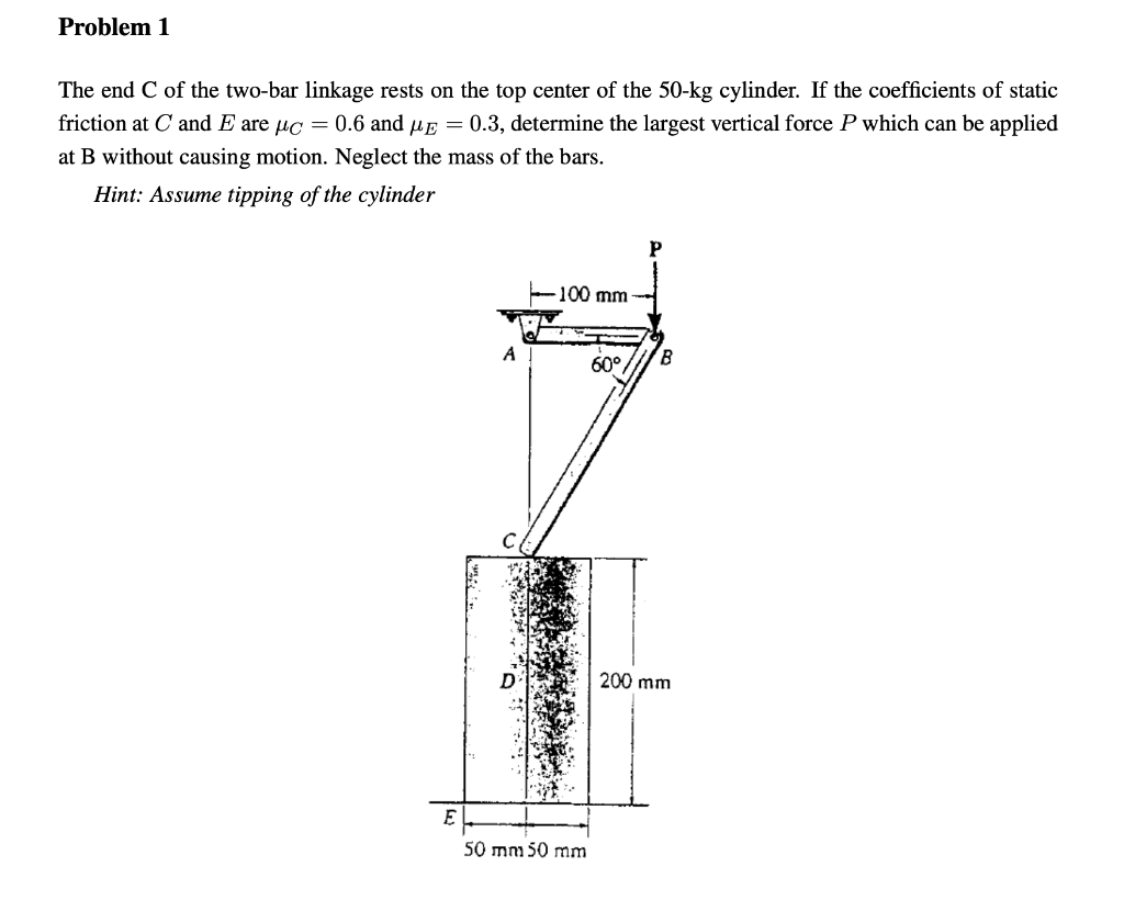 Solved Problem 1 The end C of the two-bar linkage rests on | Chegg.com