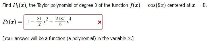 Solved Find P3(x), the Taylor polynomial of degree 3 of the | Chegg.com