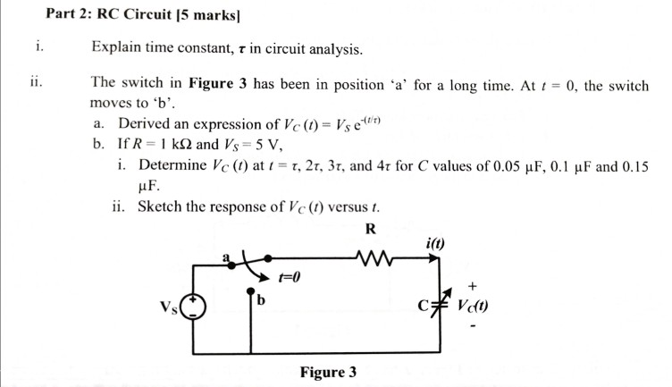 Solved Part 2: RC Circuit 15 marks Explain time constant, t | Chegg.com