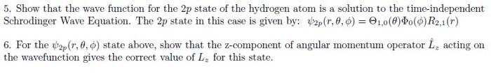 Solved 5. Show that the wave function for the 2p state of | Chegg.com