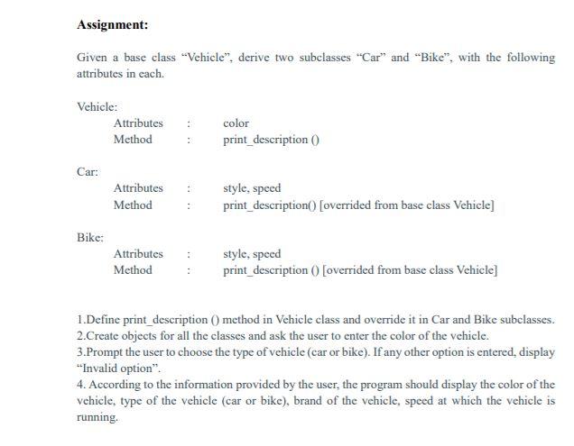 Solved Assignment: Given a base class "Vehicle". derive two | Chegg.com