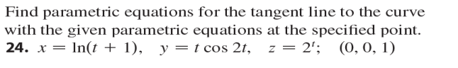 Solved Find parametric equations for the tangent line to the | Chegg.com