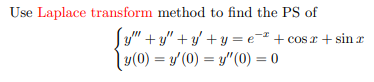 Solved Use Laplace transform method to find the Particular | Chegg.com