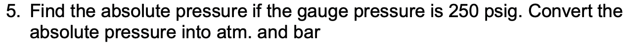 Solved Find the absolute pressure if the gauge pressure is | Chegg.com