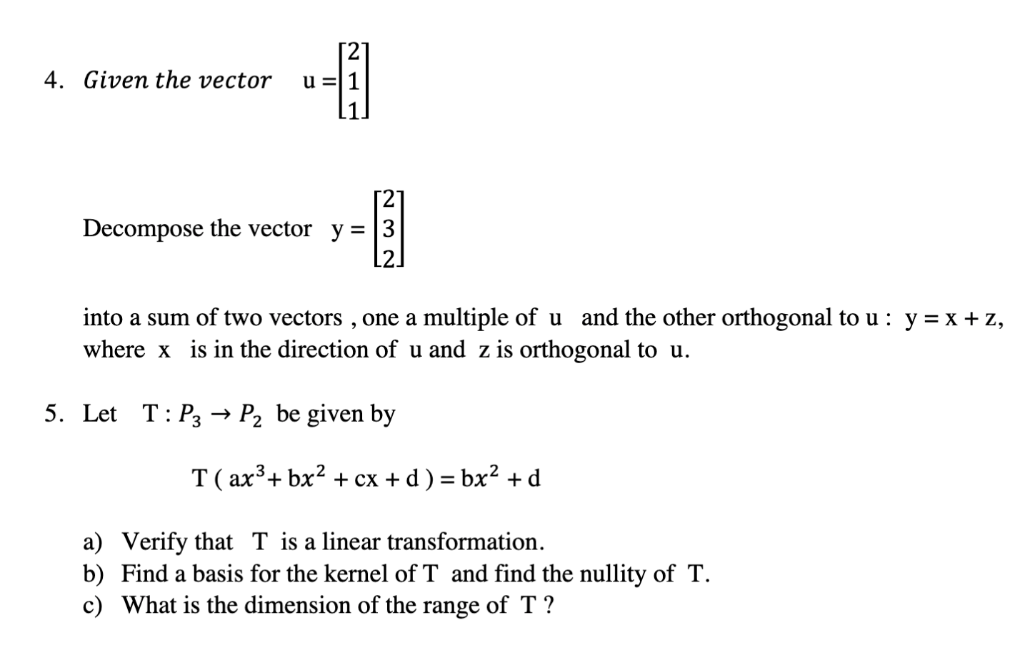 Solved 1. Let T:R3→R3 be the linear transformation that | Chegg.com