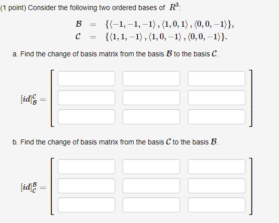 Solved (1 point) Consider the following two ordered bases of | Chegg.com